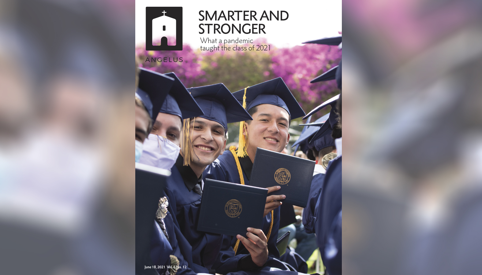What a pandemic taught the class of 2021 | Angelus News